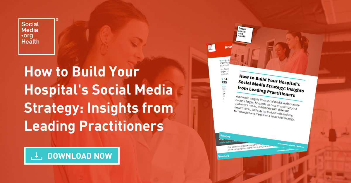 How to Build Your Hospital's Social Media Strategy: Insights from ...